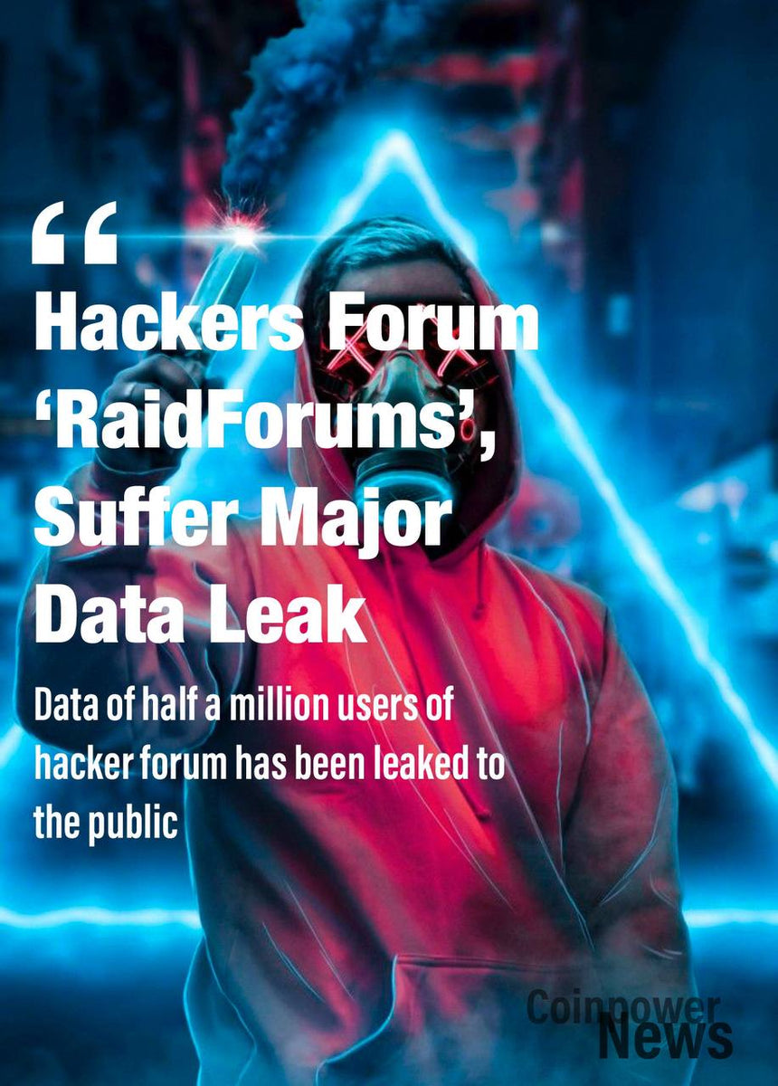 Hacker Forum 'RaidForum' Suffers Major Data leak – coinpowerglobal
